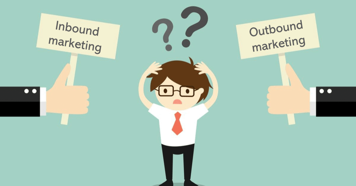 [Test] Inbound VS outbound marketing, que choisir pour mon entreprise
